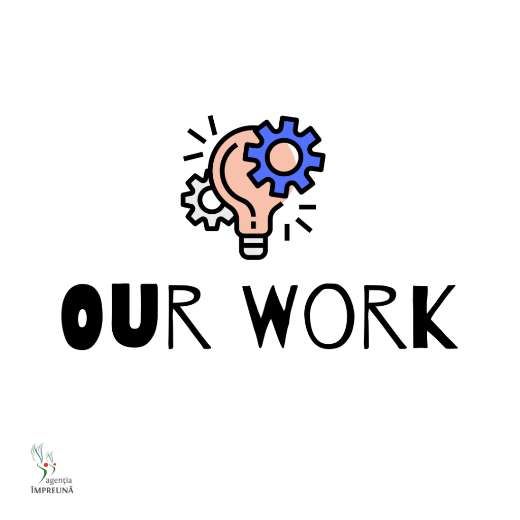 Our work - Agentia Impreuna